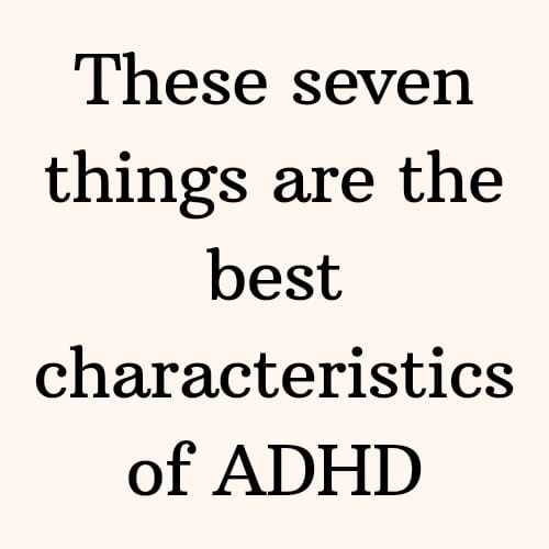 These seven things are the best characterstics of ADHD - MindStick ...