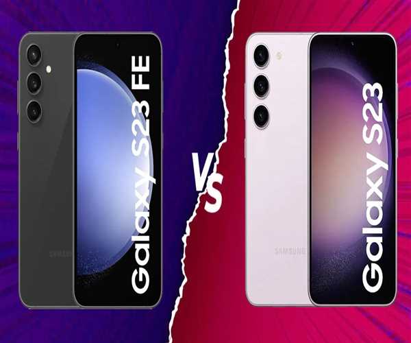 Samsung Galaxy S23 FE vs Samsung Galaxy S23- Comparative Differences ...